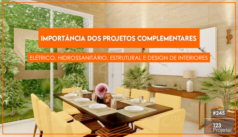 Neste artigo você vai entender qual é a importância dos projetos complementares.